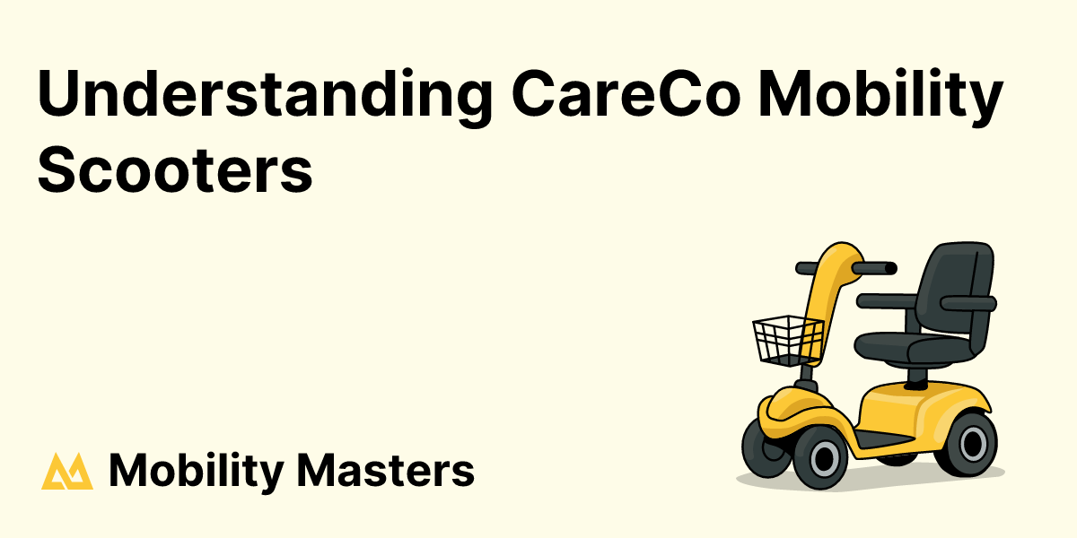 Understanding CareCo Mobility Scooters | Mobility Masters