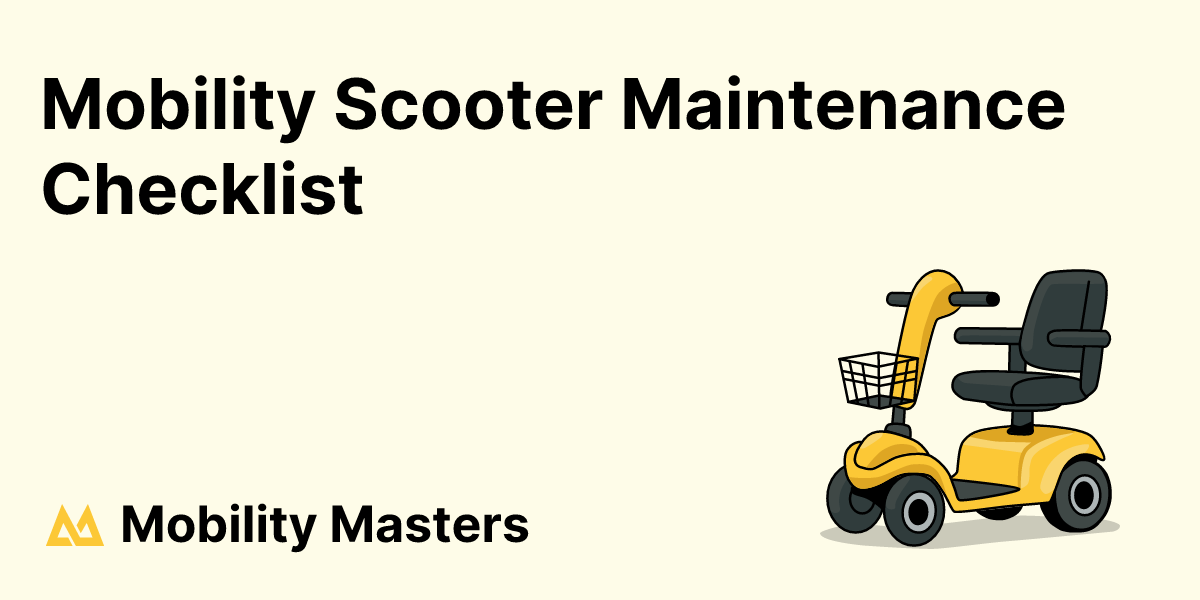 Mobility Scooter Maintenance Checklist | Mobility Masters